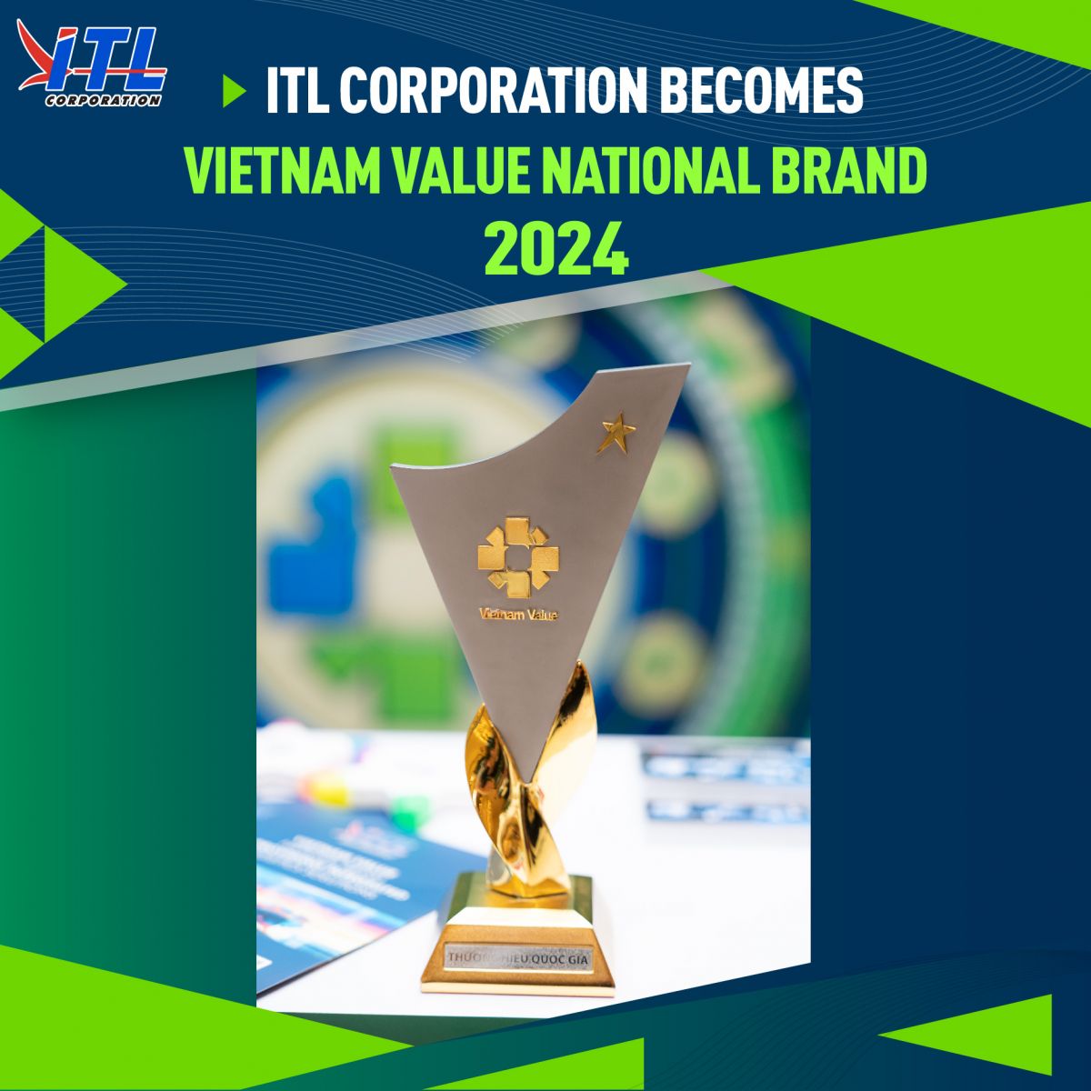 ITL Corporation Becomes Vietnam Value National Brand 2024 - ITL Corporation